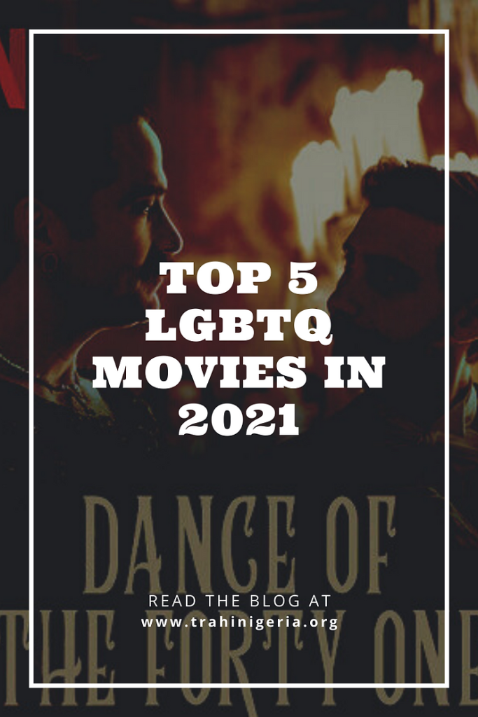 Top 5 LGBTQ Movies in 2021 – TRAHI